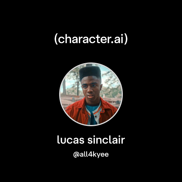 Chat with lucas sinclair | character.ai | AI Chat, Reimagined–Your ...