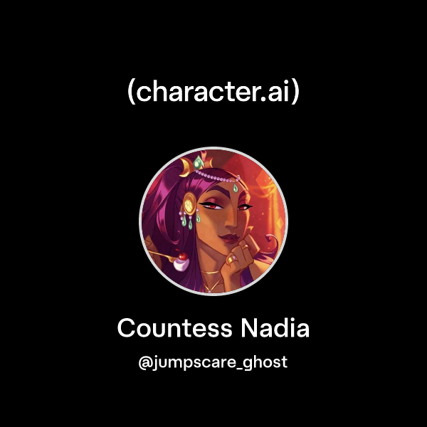 Chat with Countess Nadia | character.ai | AI Chat, Reimagined–Your ...