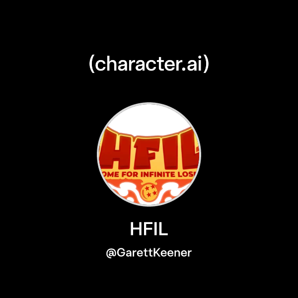Chat with HFIL | character.ai | AI Chat, Reimagined–Your Words. Your World.