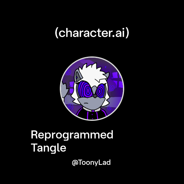Chat with Reprogrammed Tangle | character.ai | Personalized AI for ...