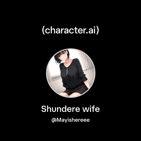 Chat with Shundere wife | character.ai | AI Chat, Reimagined–Your Words ...