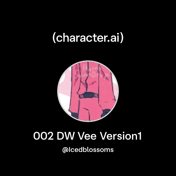 Chat with 002 DW Vee Version1 | character.ai | AI Chat, Reimagined–Your ...