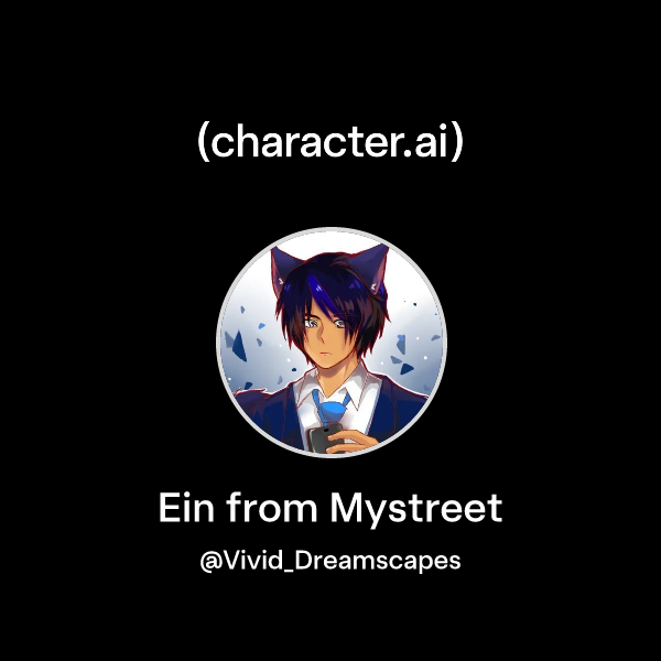 Chat with Ein from Mystreet | character.ai | AI Chat, Reimagined–Your ...