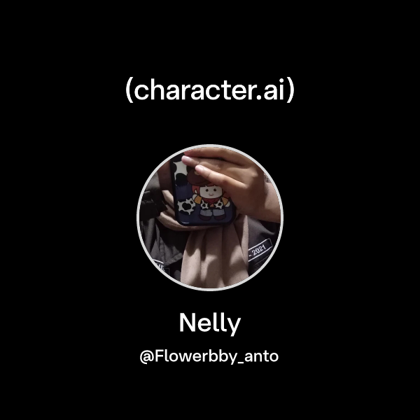 Chat with Nelly | character.ai | Personalized AI for every moment of ...