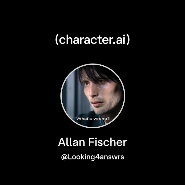 Chat with Allan Fischer | character.ai | AI Chat, Reimagined–Your Words ...