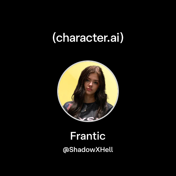 Chat with Frantic | character.ai | AI Chat, Reimagined–Your Words. Your ...