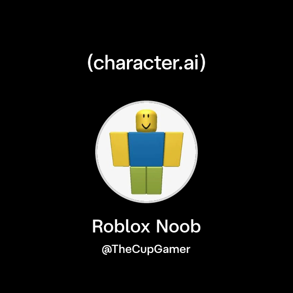 Chat with Roblox Noob | character.ai | Personalized AI for every moment ...