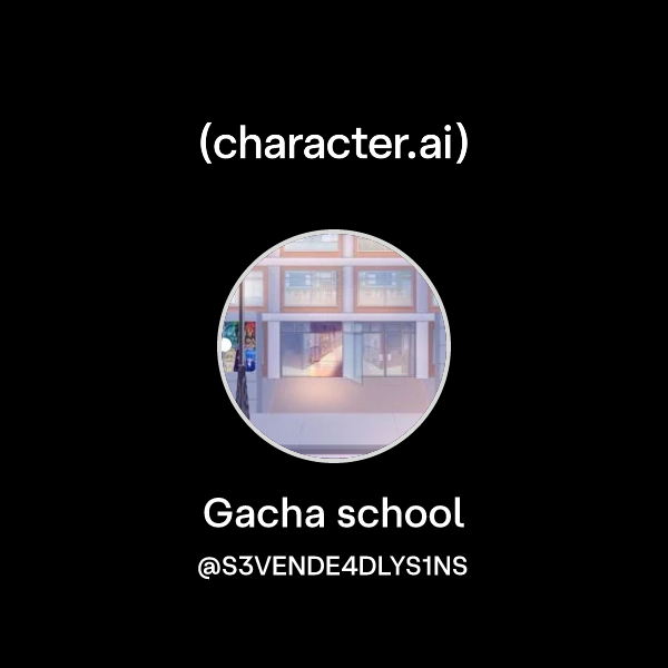 Chat with Gacha school | character.ai | AI Chat, Reimagined–Your Words. Your World.