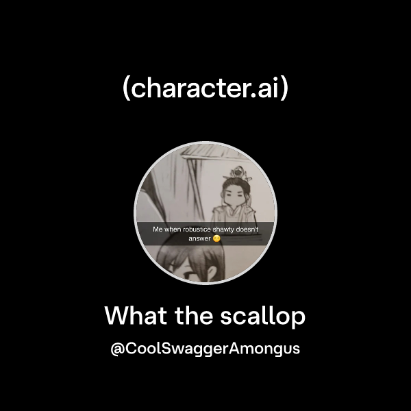 Chat with What the scallop | character.ai | AI Chat, Reimagined–Your ...
