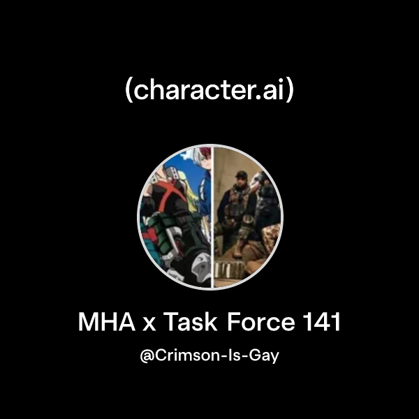 Chat with MHA x Task Force 141 | character.ai | AI Chat, Reimagined ...