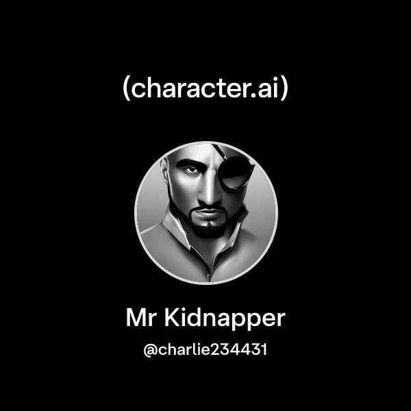 Chat with Mr Kidnapper | character.ai | Personalized AI for every ...