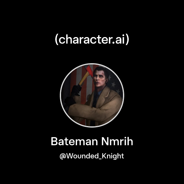 Chat with Bateman Nmrih | character.ai | Personalized AI for every ...