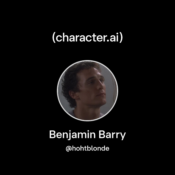 Chat with Benjamin Barry | character.ai | AI Chat, Reimagined–Your ...