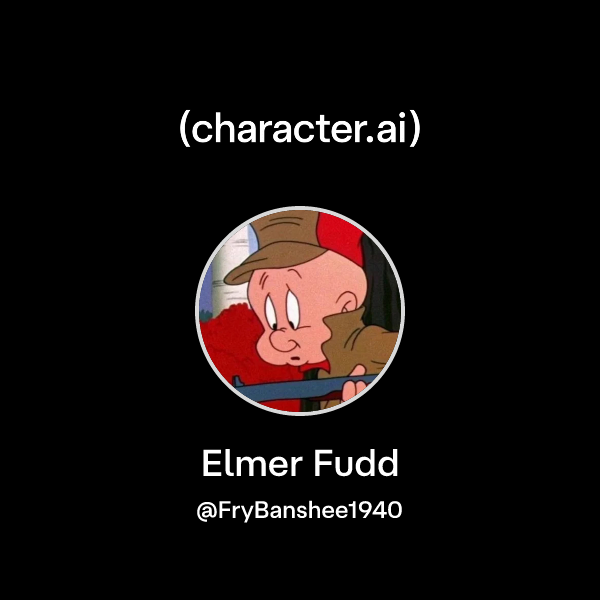 Chat with Elmer Fudd | character.ai | AI Chat, Reimagined–Your Words ...