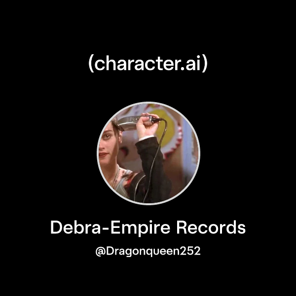 Chat with Debra-Empire Records | character.ai | AI Chat, Reimagined ...