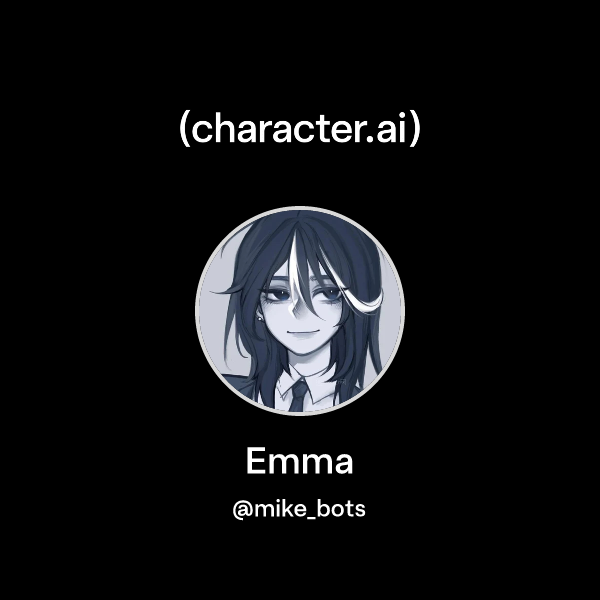 Chat with Emma | character.ai | AI Chat, Reimagined–Your Words. Your World.