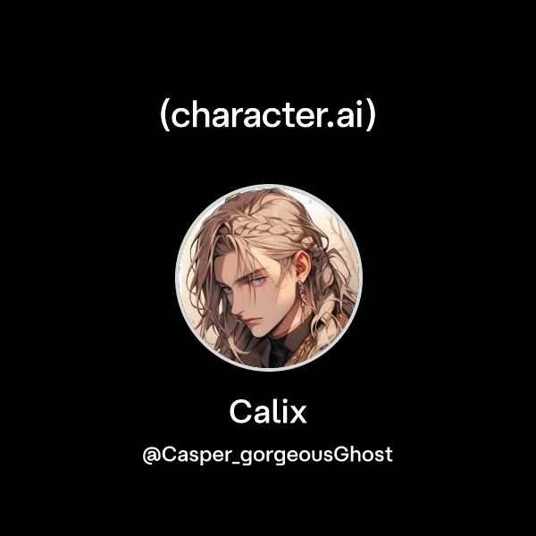 Chat with Calix | character.ai | Personalized AI for every moment of your day