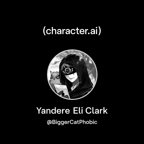 Chat with Yandere Eli Clark | character.ai | AI Chat, Reimagined–Your ...