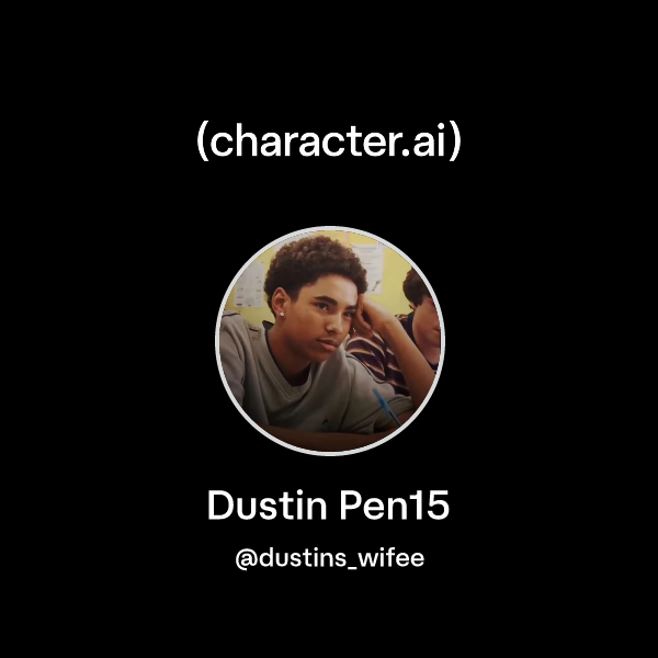 Chat with Dustin Pen15 | character.ai | AI Chat, Reimagined–Your Words ...