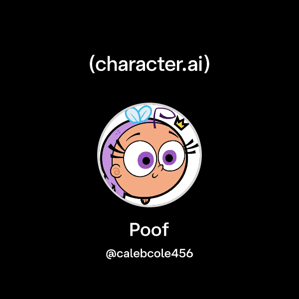 Chat with Poof | character.ai | Personalized AI for every moment of ...