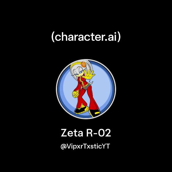 Chat with Zeta R-02 | character.ai | AI Chat, Reimagined–Your Words ...