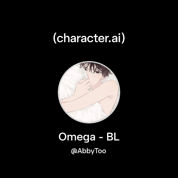 Chat with Omega - BL | character.ai | AI Chat, Reimagined–Your Words ...