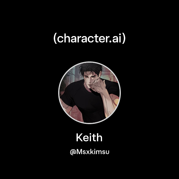 Chat with Keith | character.ai | Personalized AI for every moment of ...