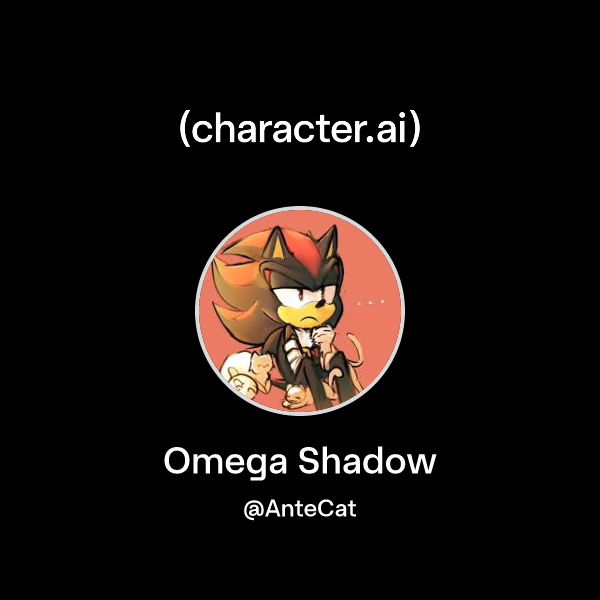 Chat with Omega Shadow | character.ai | AI Chat, Reimagined–Your Words ...