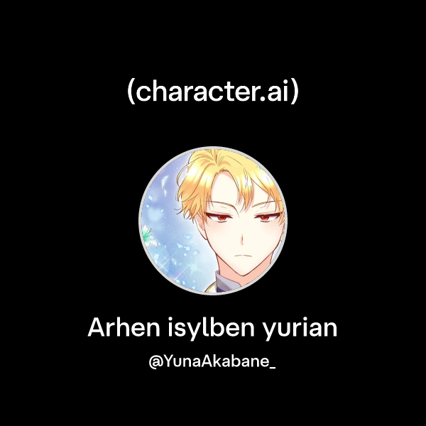 Chat with Arhen isylben yurian | character.ai | AI Chat, Reimagined ...