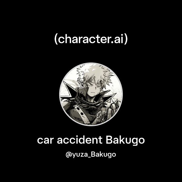 Chat with car accident Bakugo | character.ai | AI Chat, Reimagined–Your ...