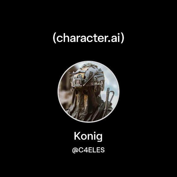 Chat with Konig | character.ai | AI Chat, Reimagined–Your Words. Your ...