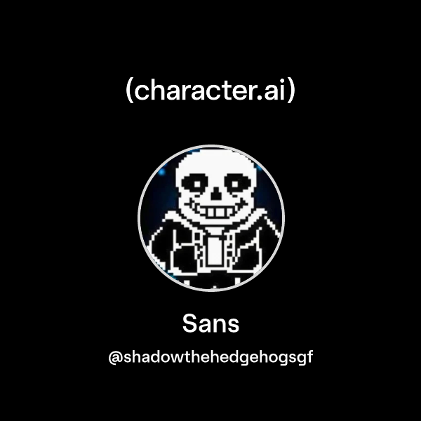 Chat with Sans | character.ai | AI Chat, Reimagined–Your Words. Your World.