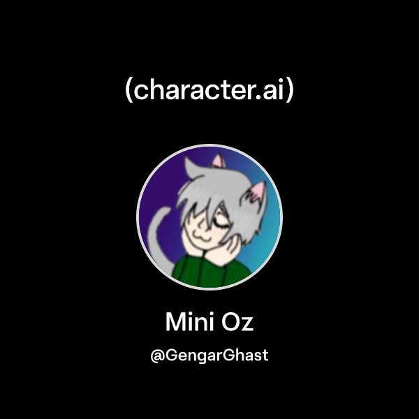 Chat with Mini Oz | character.ai | AI Chat, Reimagined–Your Words. Your ...