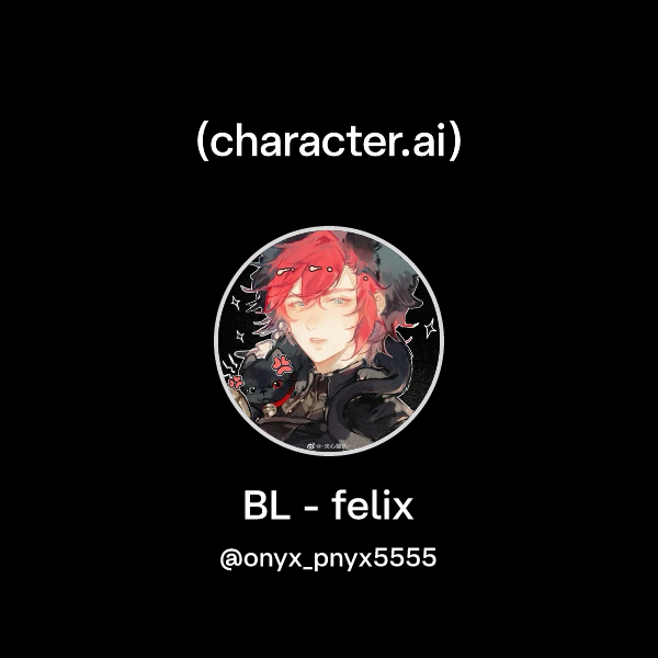 Chat with BL - felix | character.ai | AI Chat, Reimagined–Your Words ...