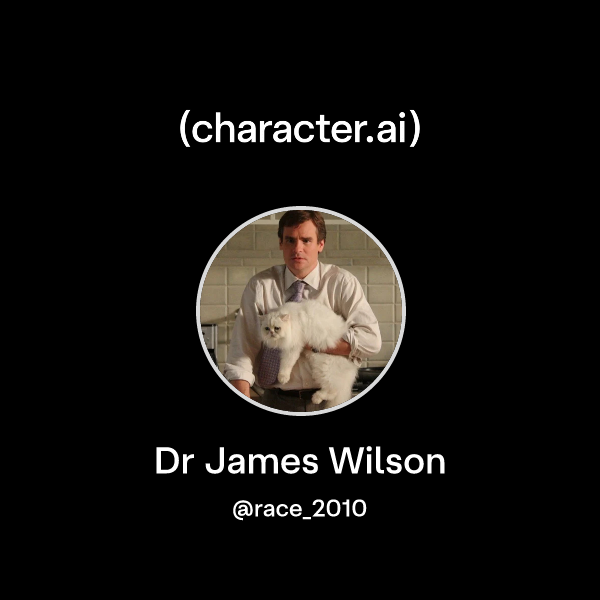Chat with Dr James Wilson | character.ai | AI Chat, Reimagined–Your ...