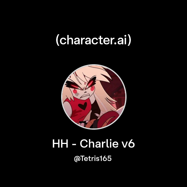 Chat with HH - Charlie v6 | character.ai | AI Chat, Reimagined–Your ...