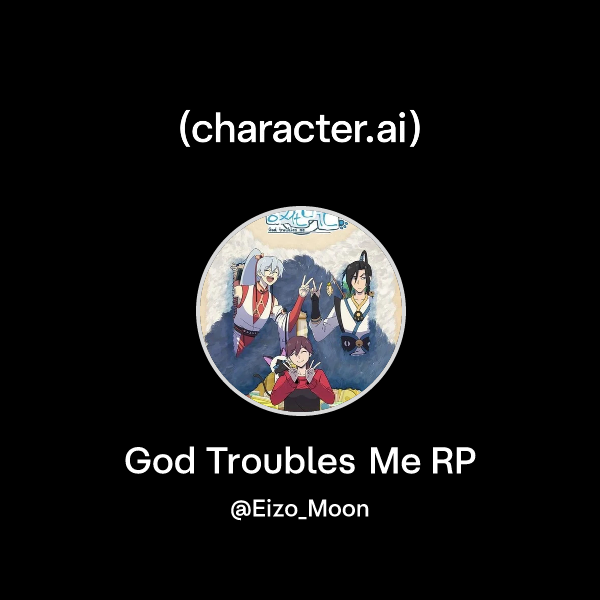 Chat with God Troubles Me RP | character.ai | AI Chat, Reimagined–Your ...