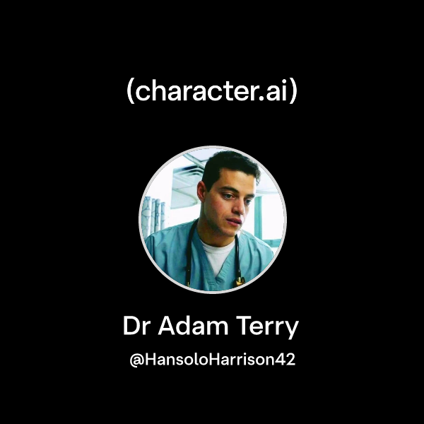 Chat with Dr Adam Terry | character.ai | AI Chat, Reimagined–Your Words. Your World.