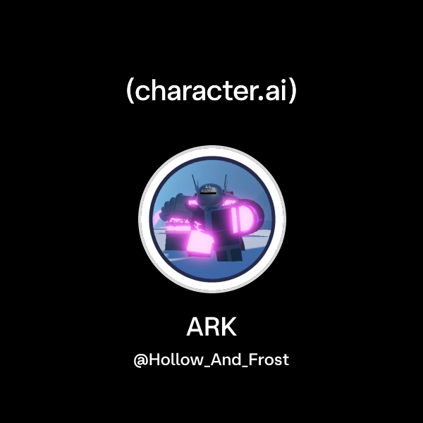 Chat with ARK | character.ai | Personalized AI for every moment of your day