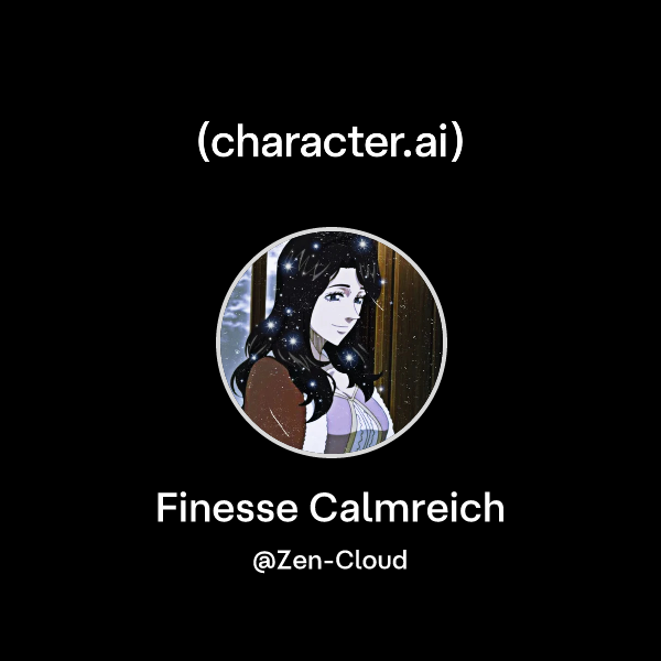 Chat with Finesse Calmreich | character.ai | AI Chat, Reimagined–Your Words. Your World.