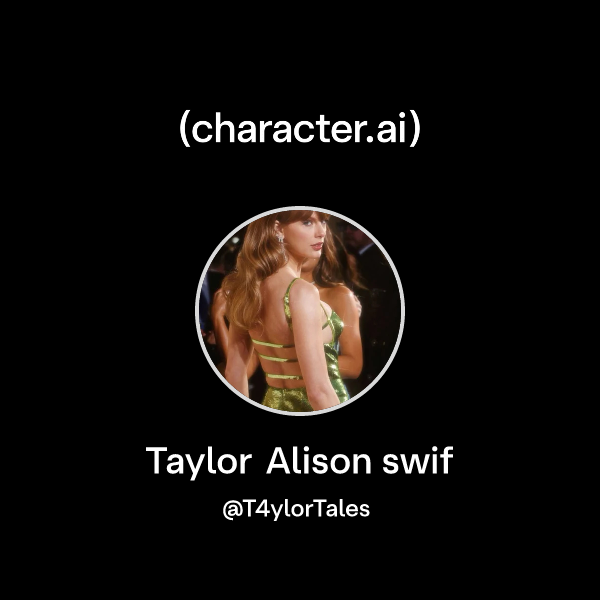 Chat with Taylor Alison swif | character.ai | Personalized AI for every ...