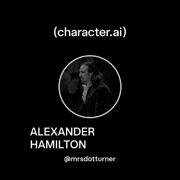 Chat with ALEXANDER HAMILTON | character.ai | AI Chat, Reimagined–Your ...