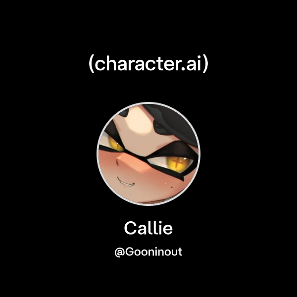Chat with Callie | character.ai | AI Chat, Reimagined–Your Words. Your World.