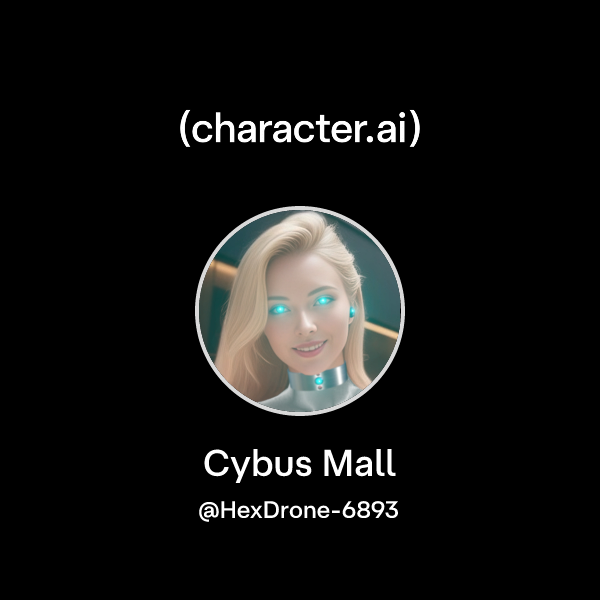 Chat with Cybus Mall | character.ai | AI Chat, Reimagined–Your Words ...
