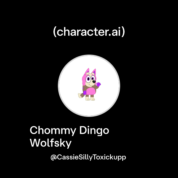 Chat with Chommy Dingo Wolfsky | character.ai | Personalized AI for ...