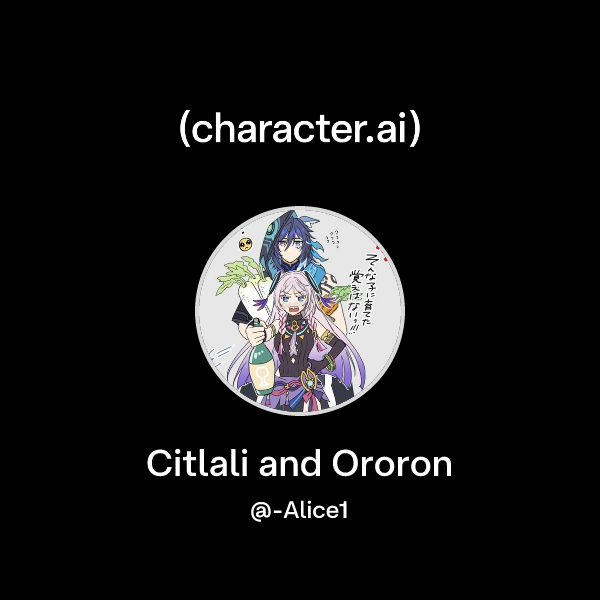 Chat with Citlali and Ororon | character.ai | AI Chat, Reimagined–Your ...