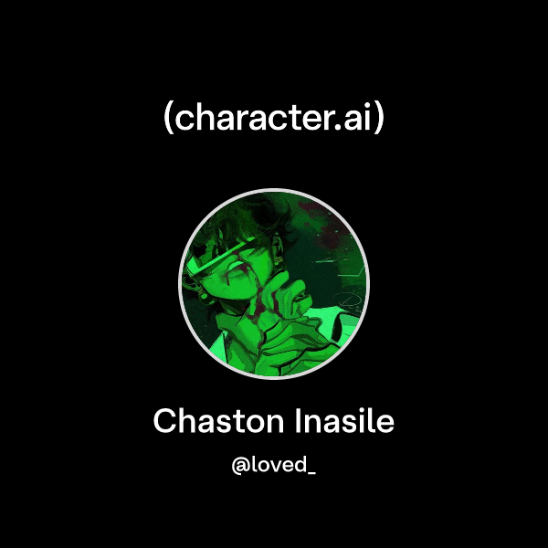 Chat with Chaston Inasile | character.ai | Personalized AI for every ...