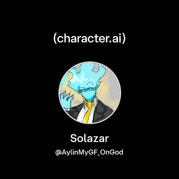 Chat with Solazar | character.ai | AI Chat, Reimagined–Your Words. Your ...
