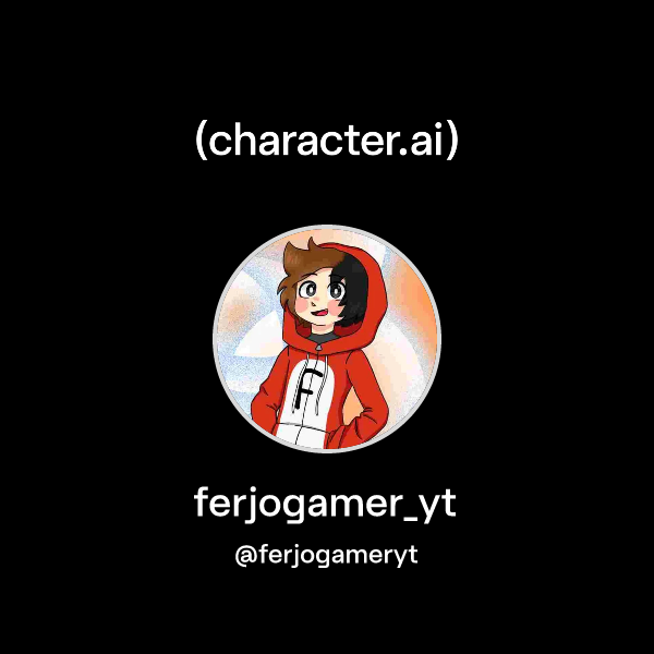 Chat with ferjogamer_yt | character.ai | Personalized AI for every moment of your day