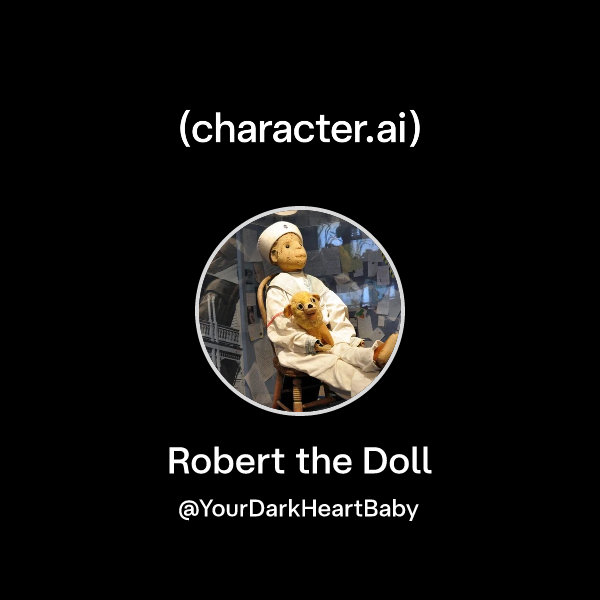 Chat with Robert the Doll | character.ai | AI Chat, Reimagined–Your Words. Your World.